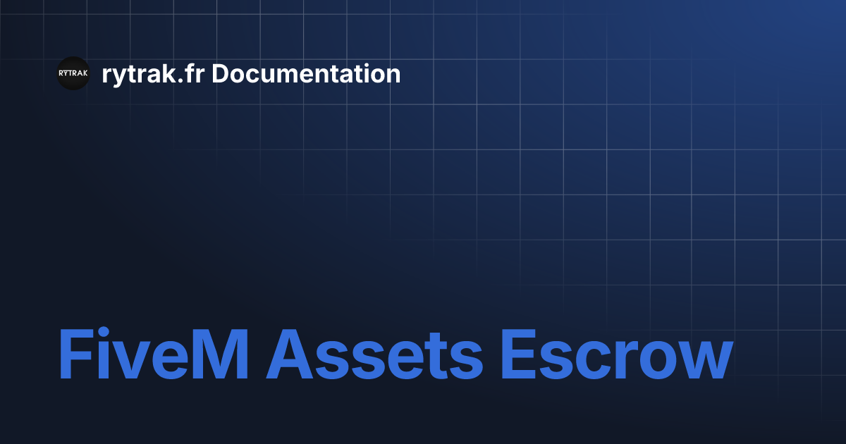 FiveM Assets Escrow | rytrak.fr Documentation